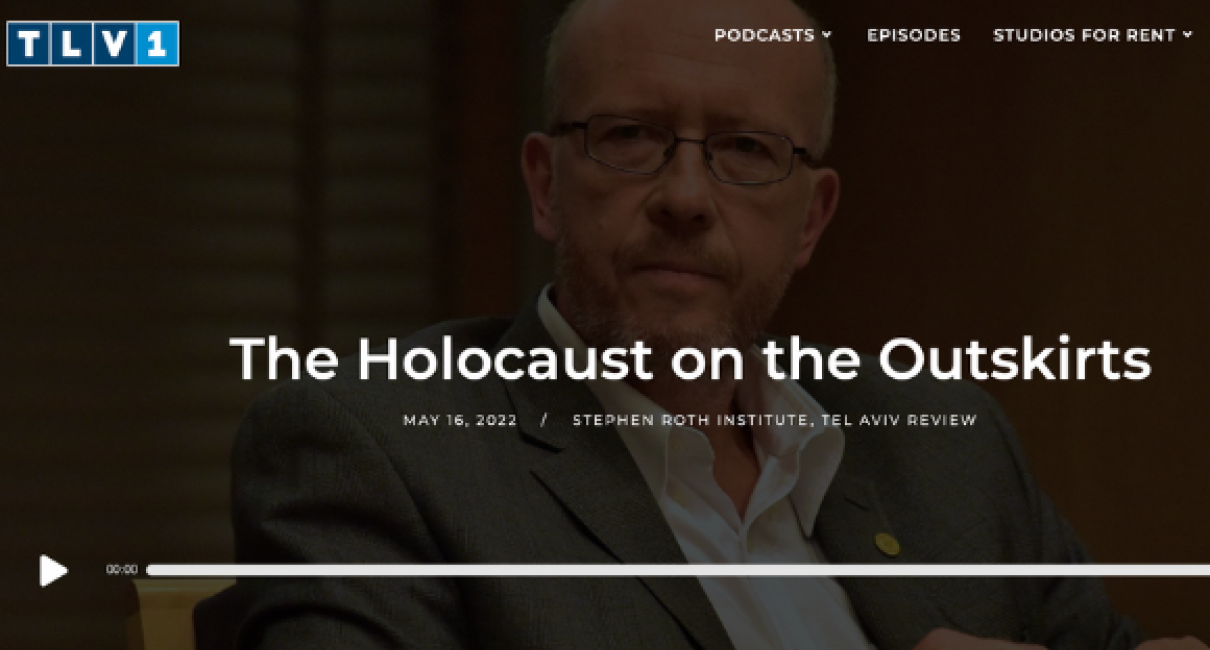 Podcast by Prof. Jan Grabowski | The Stephen Roth Institute for the ...